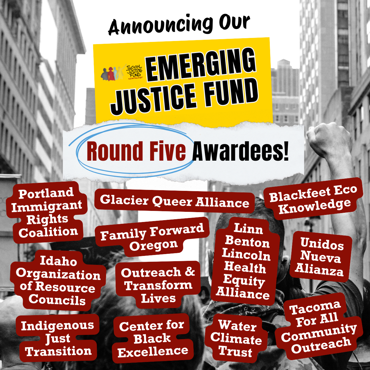 2025 Emerging Justice Fund - Round Five Awardees - Social Justice Fund NW